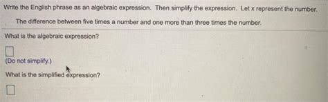 Solved Write The English Phrase As An Algebraic Expression