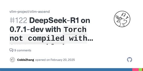 Deepseek R1 On 071 Dev With `torch Not Compiled With Cuda Enabled` · Issue 122 · Vllm Project