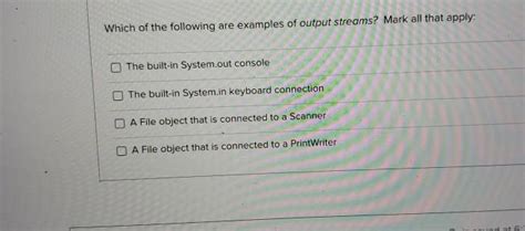 Solved Which Of The Following Are Examples Of Output