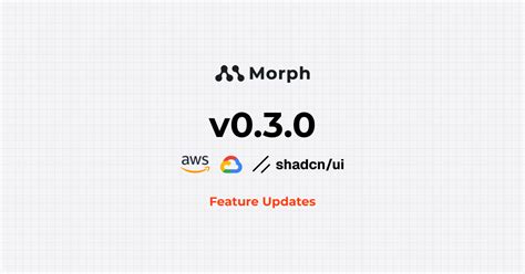 Framework Update V0 3 0 Morph Blog