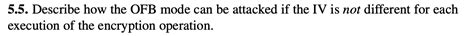 Solved 55 Describe How The Ofb Mode Can Be Attacked If The