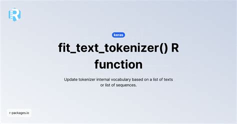 Fittexttokenizer R Function From Keras R Packages
