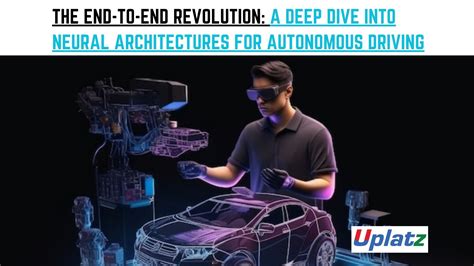The End To End Revolution A Deep Dive Into Neural Architectures For Autonomous Driving Uplatz