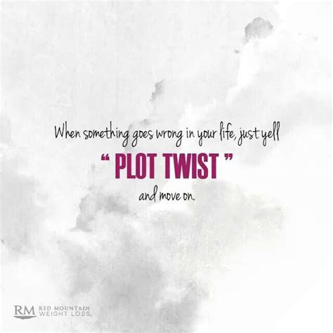 Plot Twist When Something Goes Wrong In Your Life