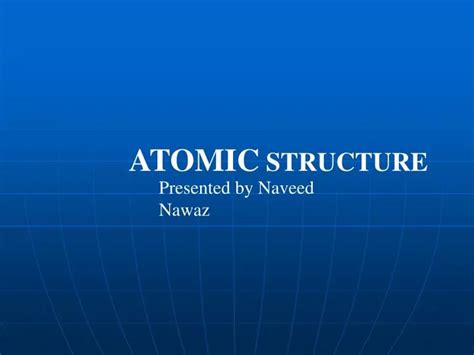 PPT ATOMIC STRUCTURE PowerPoint Presentation Free Download ID 4801356