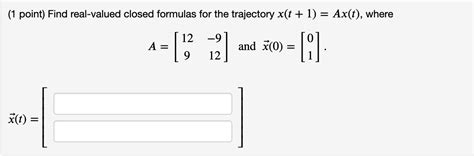 Solved 1 Point Find Real Valued Closed Formulas For The