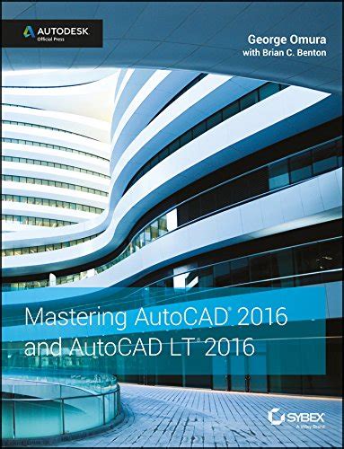 Mastering Autocad 2016 And Autocad Lt 2016 Autodesk Official Press George Omura And Brian C