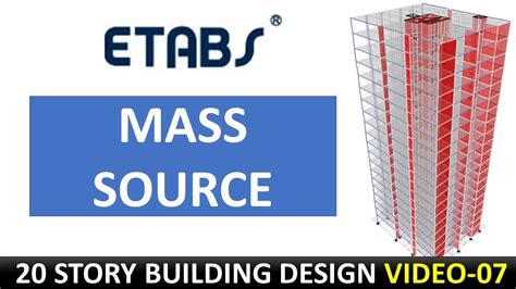 07 Define The Mass Source Tall Buildings Design Etabs Youtube
