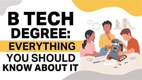 B Tech Degree Everything You Should Know About It