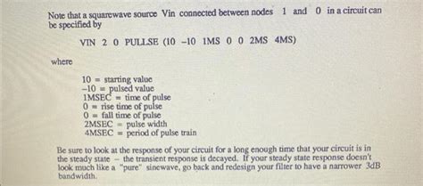 Solved 4 Do A Transient Spice Analysis To Find The Response