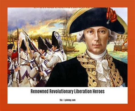 Renowned Revolutionary Liberation Heroes Unveiling Their Impact On History