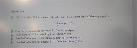 Solved Question 6 Let X Be A Number Select The Correct Mathematical Statement For The