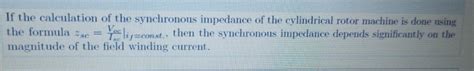 Solved If The Calculation Of The Synchronous Impedance Of