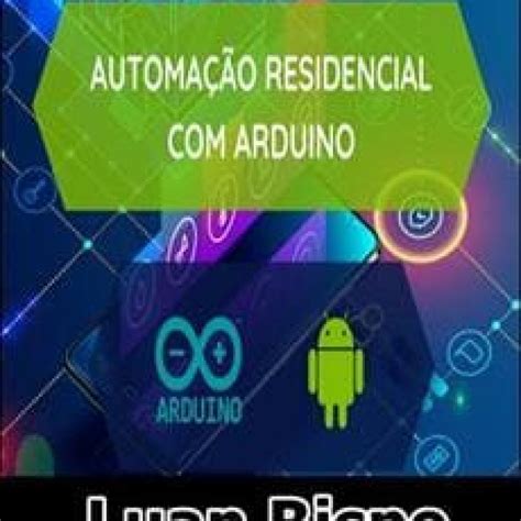automação residencial com arduino e android luan bispo
