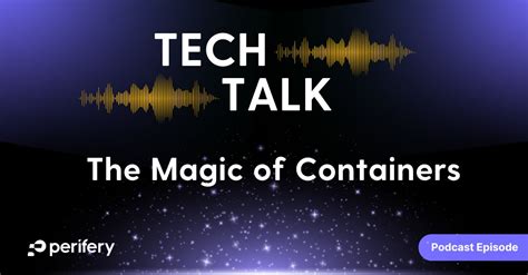 Perifery On Linkedin Podcast Techtalk Containers Objectstorage Containers…