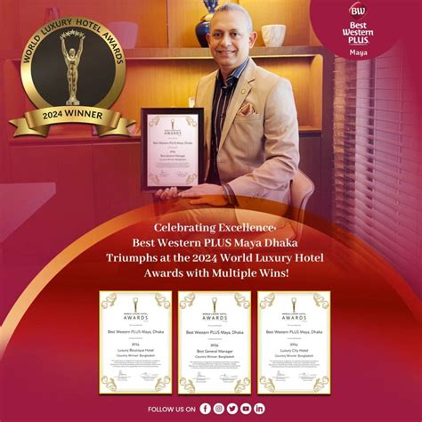 Navid A Chowdhury Mih On Linkedin Worldluxuryhotelawards2024 Bestwesternplusmayadhaka