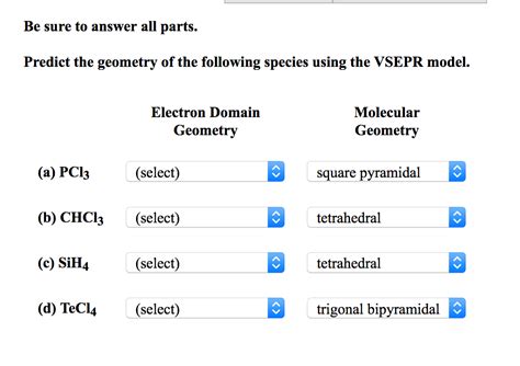 Solved Be Sure To Answer All Parts Predict The Geometry Of