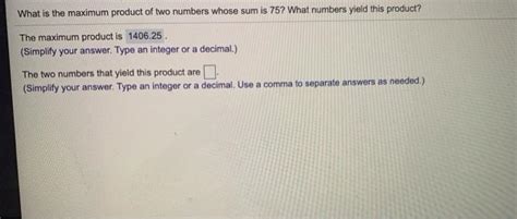Solved What Is The Maximum Product Of Two Numbers Whose Sum Chegg