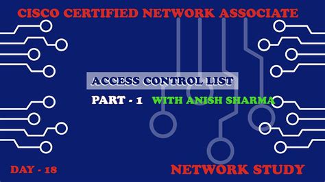 Ccna Day 18 Part 1 Access Control List Acl Introduction Youtube