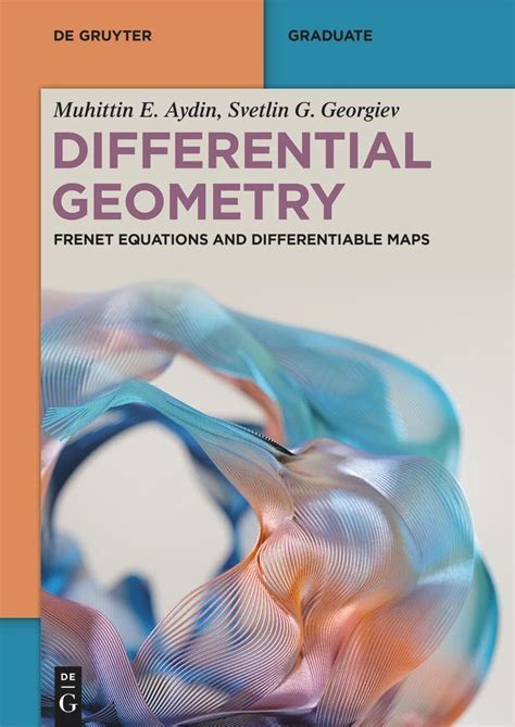 Differential Geometry Frenet Equations And Differentiable Maps De
