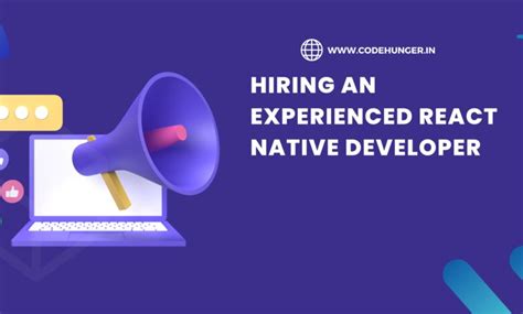 Hiring An Experienced React Native Developer Codehunger Blog