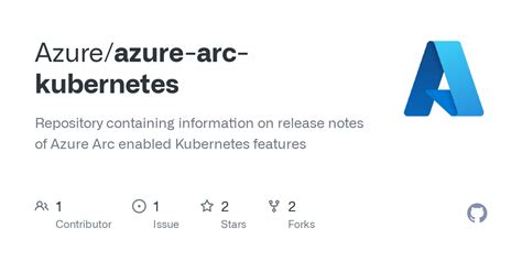 Github Azureazure Arc Kubernetes Repository Containing Information On Release Notes Of Azure