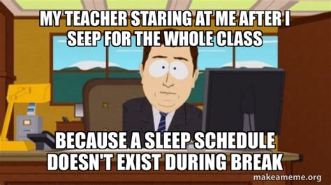 My Teacher Staring At Me After I Seep For The Whole Class Because A