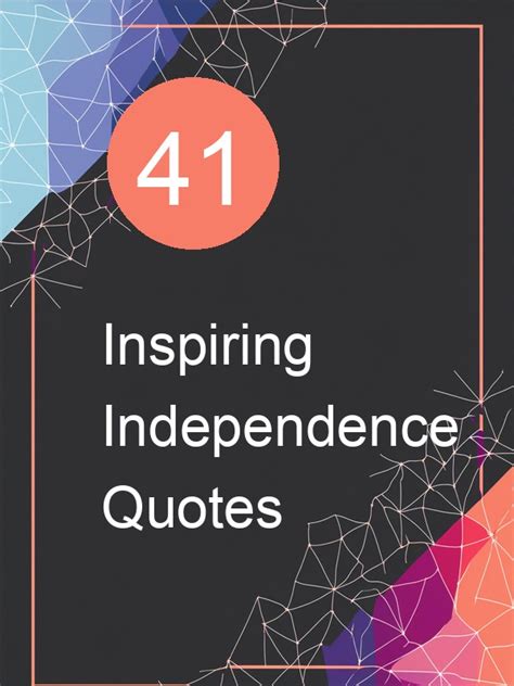 41 Inspiring Independence Quotes