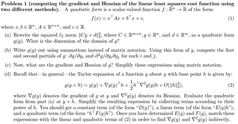 Problem 1 Computing The Gradient And Hessian Of The