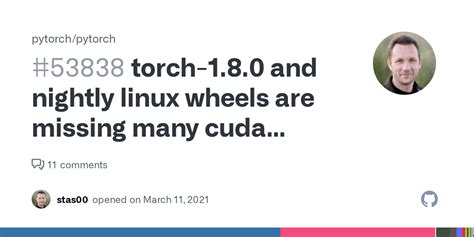 Torch 180 And Nightly Linux Wheels Are Missing Many Cuda Capabilities · Issue 53838 · Pytorch