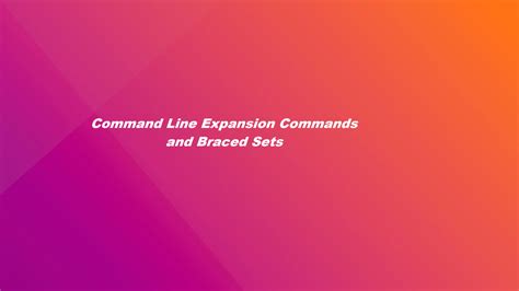 command line expansion commands and braced sets in bash amar it tech