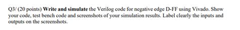 Solved Q3 20 Points Write And Simulate The Verilog Code