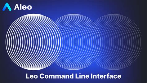 A Comprehensive Guide To The Leo Command Line Interface By Yuli Kay Medium