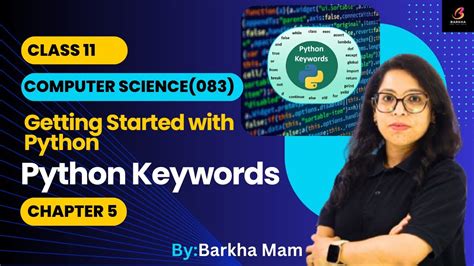 Cbse Computer Science 083python Keywords Chapter 5class 11python