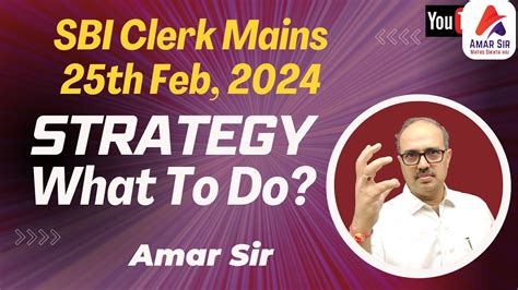 Sbi Clerk Mains Strategy By Amar Sir Youtube