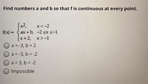 solved find numbers a and b so that fis continuous at every