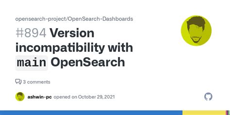Version Incompatibility With Main OpenSearch Issue Opensearch Project OpenSearch