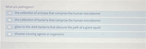 Solved What Are Pathogensthe Collection Of Archaea That