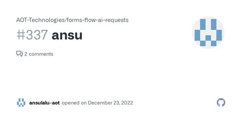 Ansu · Issue 337 · Aot Technologiesforms Flow Ai Requests · Github