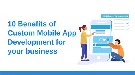 embarkingonvoyage on linkedin 10 benefits of custom mobile app development that can propel your