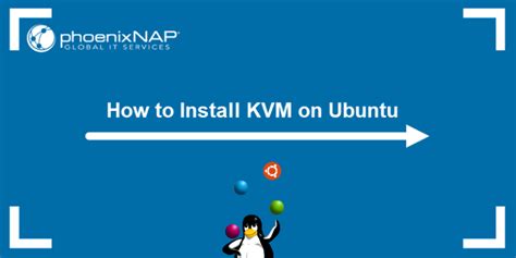 How To Install Kvm On Ubuntu Phoenixnap Kb