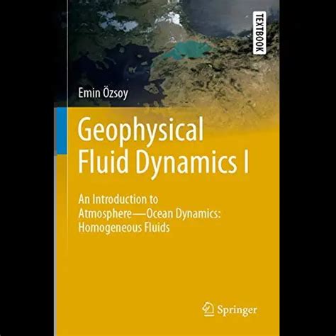 Geophysical Fluid Dynamics I An Introduction To Atmosphere Ocean Dynamics Homogeneous Fluids Pb