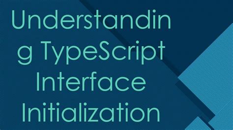 Understanding Typescript Interface Initialization Youtube