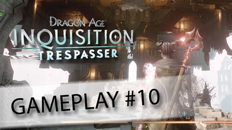 Dragon Age Inquisition Trespasser Gameplay Ep 10 Viddasala Lets