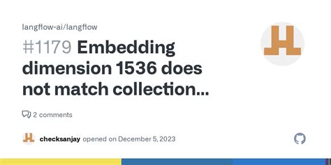 Embedding Dimension 1536 Does Not Match Collection Dimensionality 1024 · Issue 1179 · Langflow