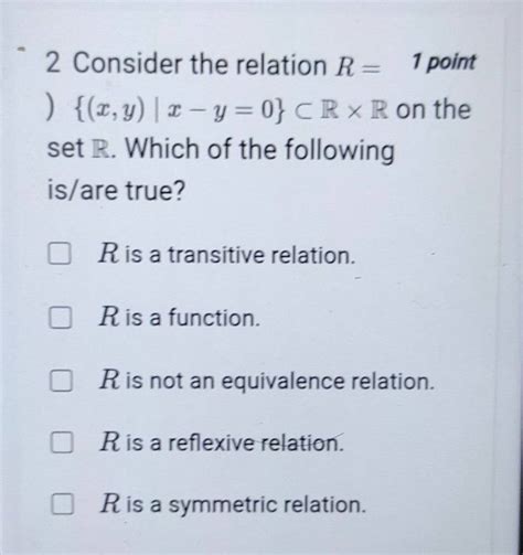 2 Consider The Relation R1 Point Xy∣x−y0 ⊂r×r On The Set R Which