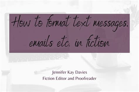 How To Format Text Messages Emails Etc In Fiction