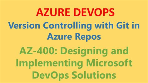 Azure DevOps Lab02 Version Controlling With Git In Azure Repos YouTube