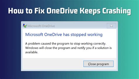 Fix OneDrive Keeps Crashing 7 Tested Methods 2024