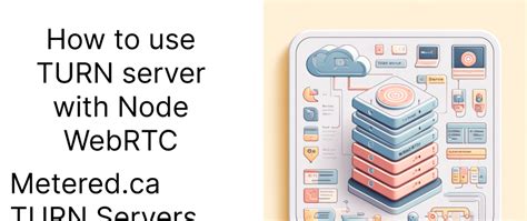 How To Use TURN Server With Node WebRTC Library DEV Community